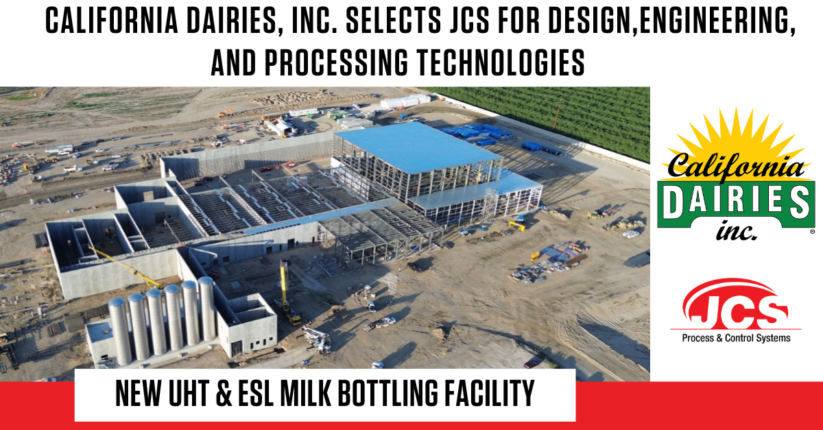 California Dairies, Inc. Selects JCS for Design, Engineering, and Processing Technologies for ...